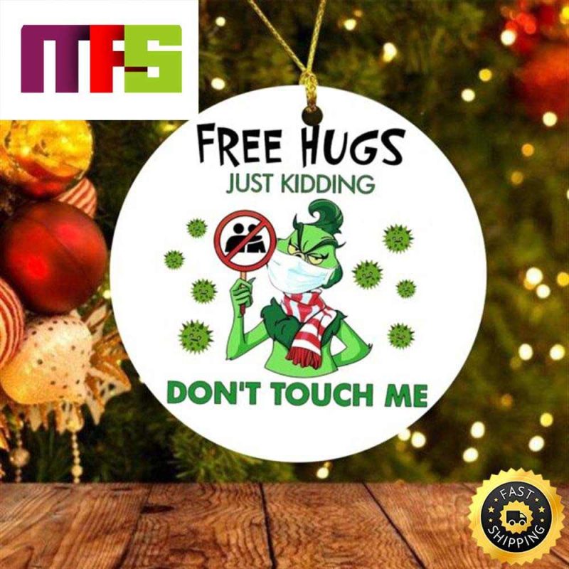 Grinch Free Hugs Just Kidding Dont Touch Me Funny Christmas Ornaments ...