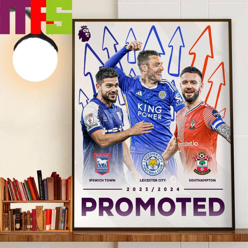 3 Promoted Sides For 2024-2025 Season Premier League Wall Art Decor ...