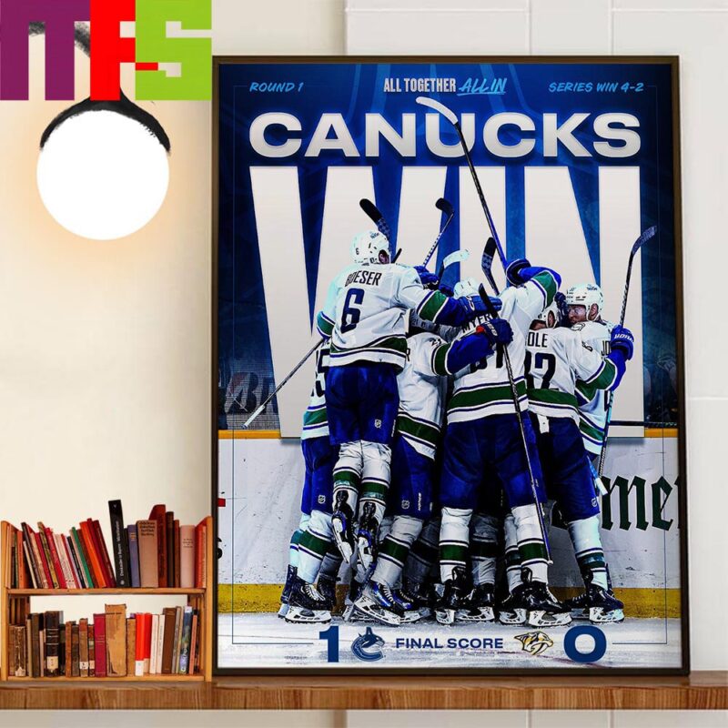 All Together All In Vancouver Canucks Advance Round 2 Of The Stanley Cup Playoffs Wall Decor ...