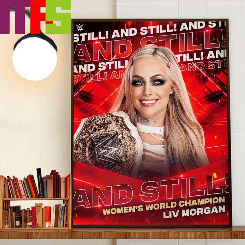 Liv Morgan And Still WWE Womens World Champion Wall Art Decor Poster ...