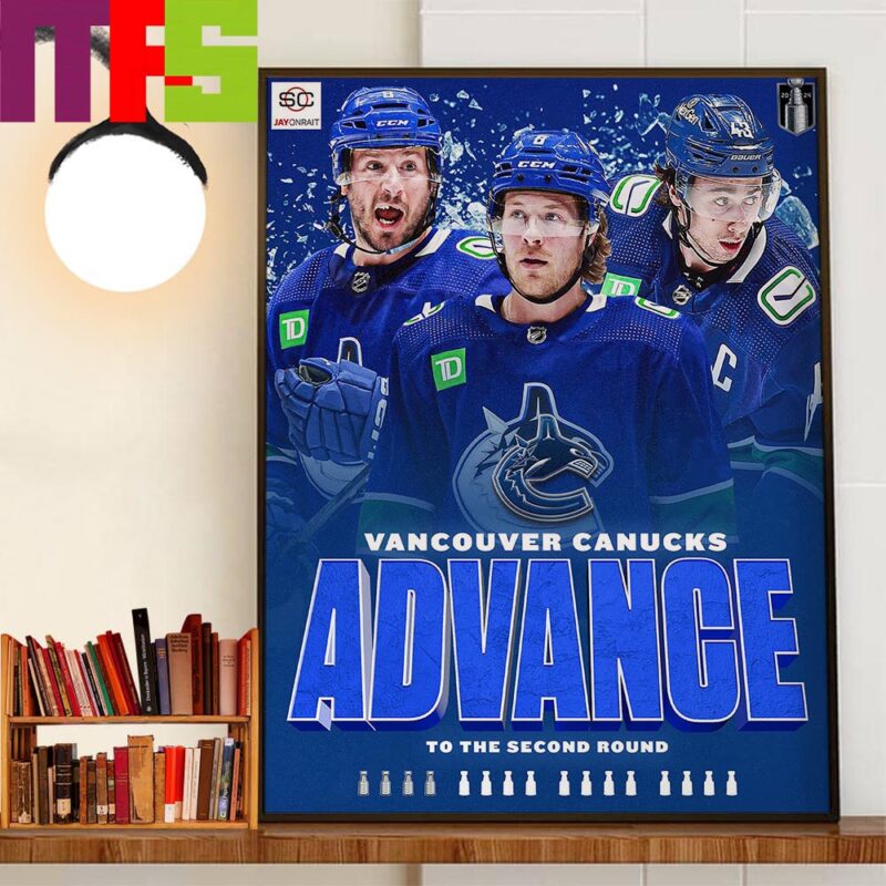 The Vancouver Canucks Advance To The Second Round 2024 Stanley Cup Playoffs Wall Decor Poster ...